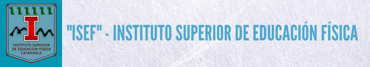 "I.S.E.F."-Instituto Superior de Educación Física Catamarca